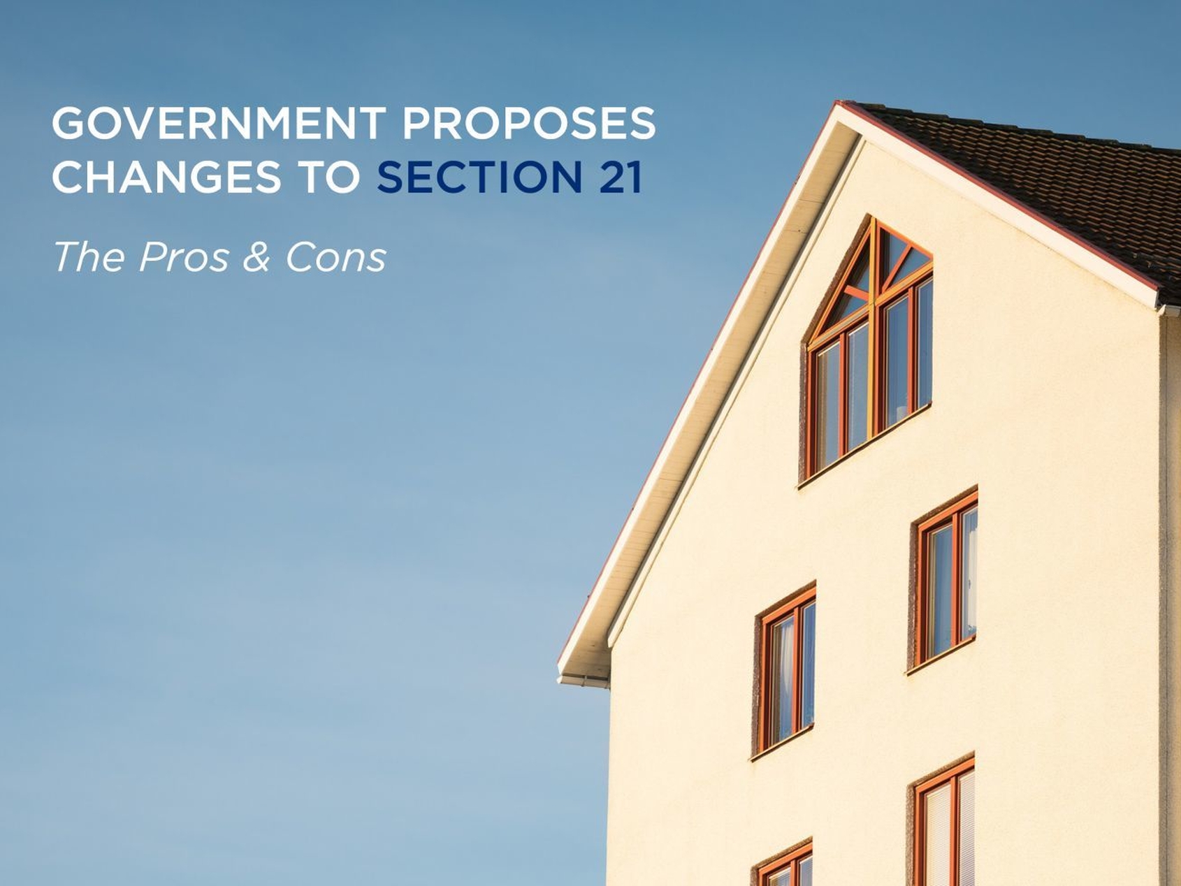 The Pros and Cons of Prospective Changes to Section 21 Notices | Estate ...